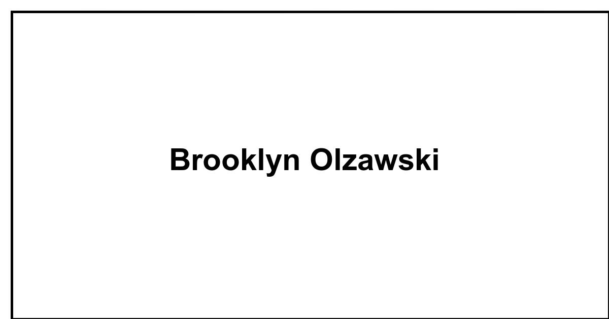 Obituary: Brooklyn Olzawski